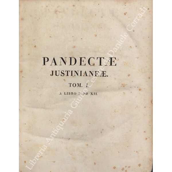 Pandectae justinianeae in novum ordinem digestae