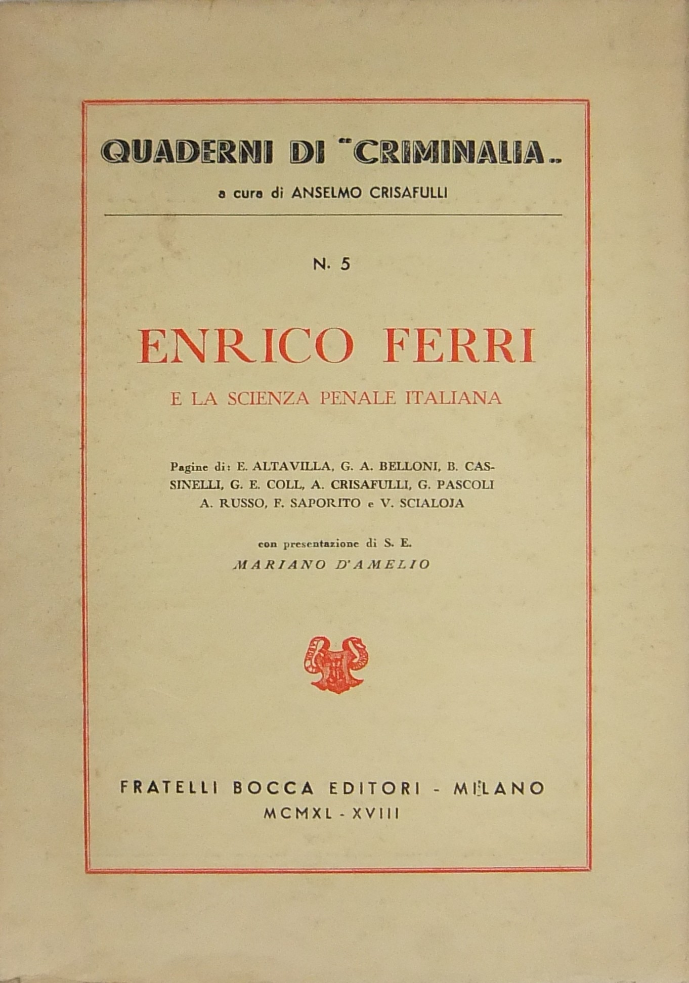 Enrico Ferri e la scienza penale italiana. Pagine di Altavilla Belloni ...