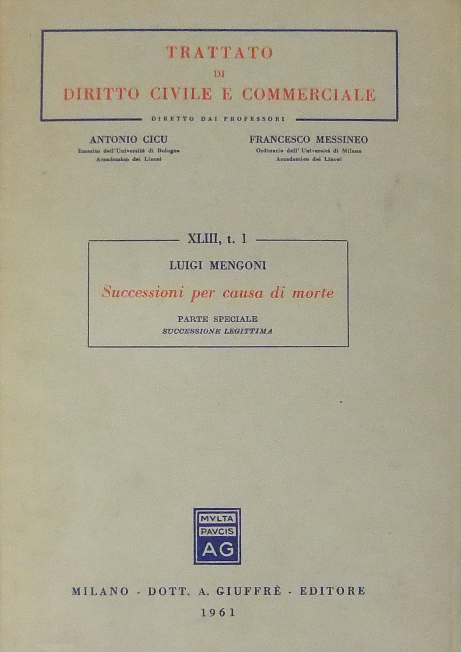 Successioni per causa di morte. Vol. I - Successione legittima. Vol. II - Successione necessaria