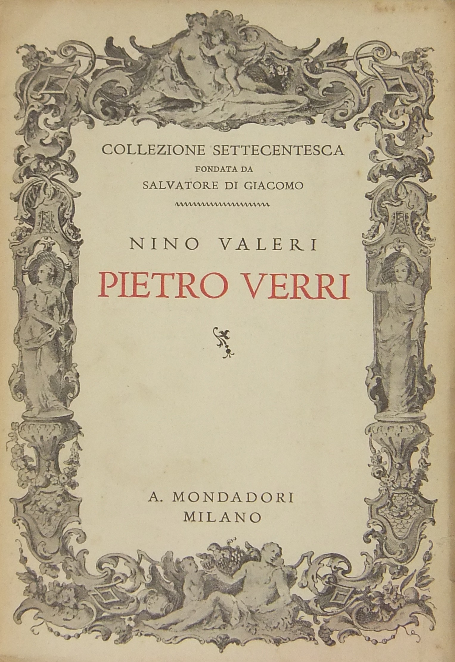 Pietro Verri. Con 18 illustrazioni fuori del testo