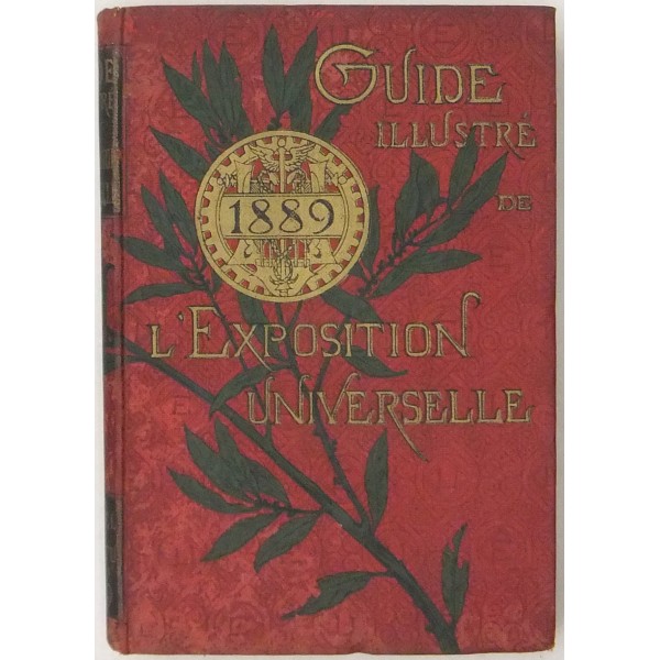 Guide illustré de l' Exposition Universelle 1889 comprenant 50 gravures ...