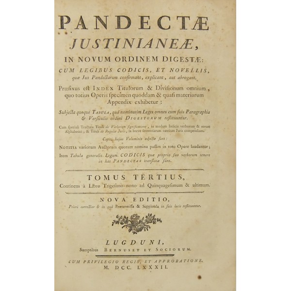 Pandectae justinianeae in novum ordinem digestae cum legibus Codicis et ...