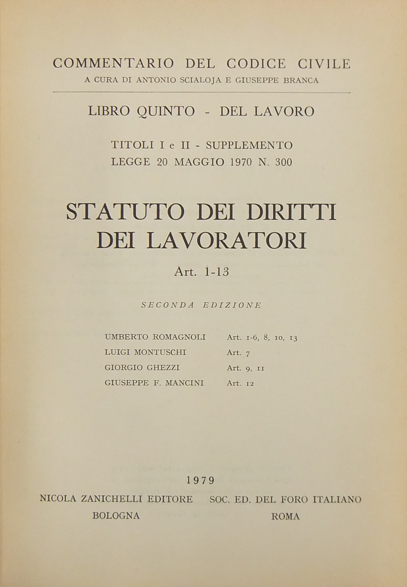 Statuto dei diritti dei lavoratori. Art. 1-13 Art. 14-18