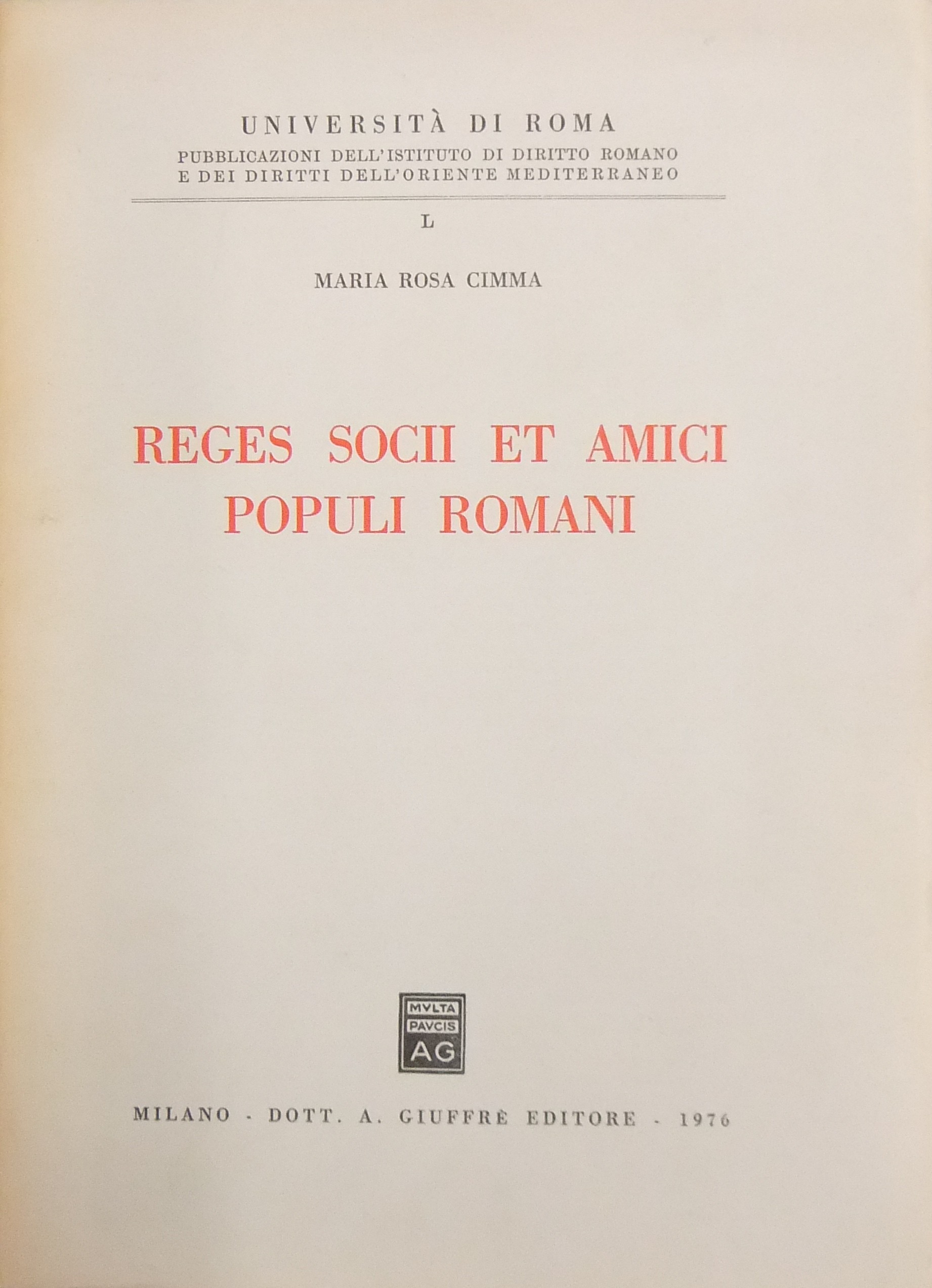 Reges socii et amici populi romani - Libreria Antiquaria Giulio Cesare
