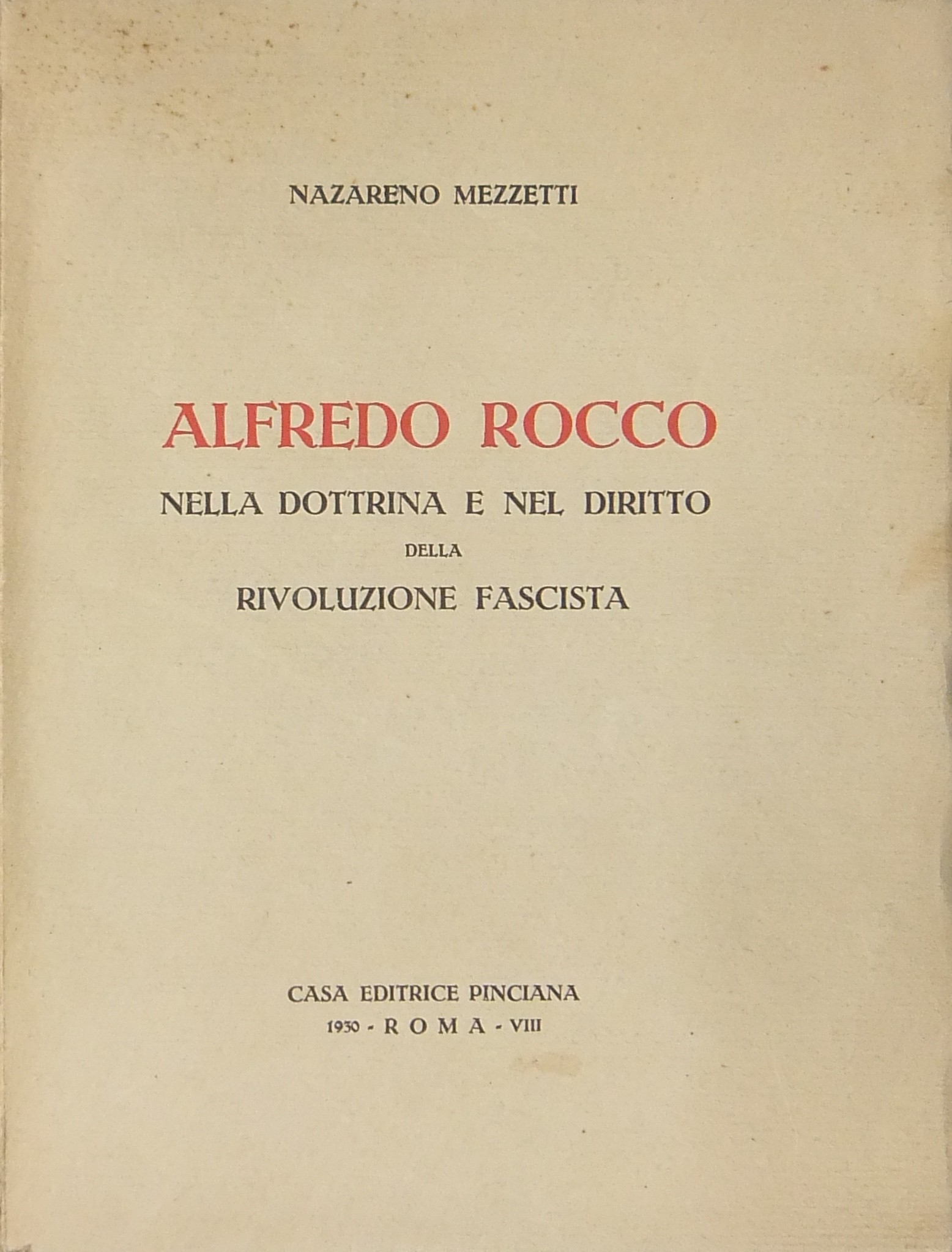 Alfredo Rocco nella dottrina e nel diritto della Rivoluzione Fascista