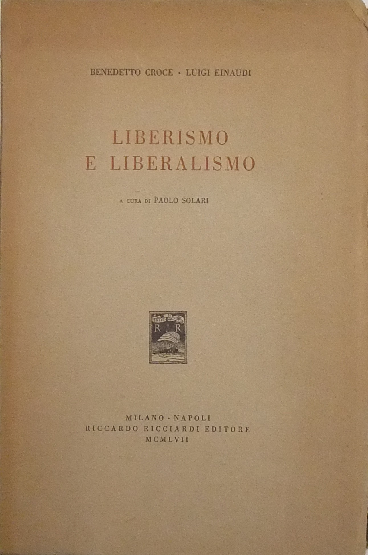 Liberismo e liberalismo. A cura di Paolo Solari