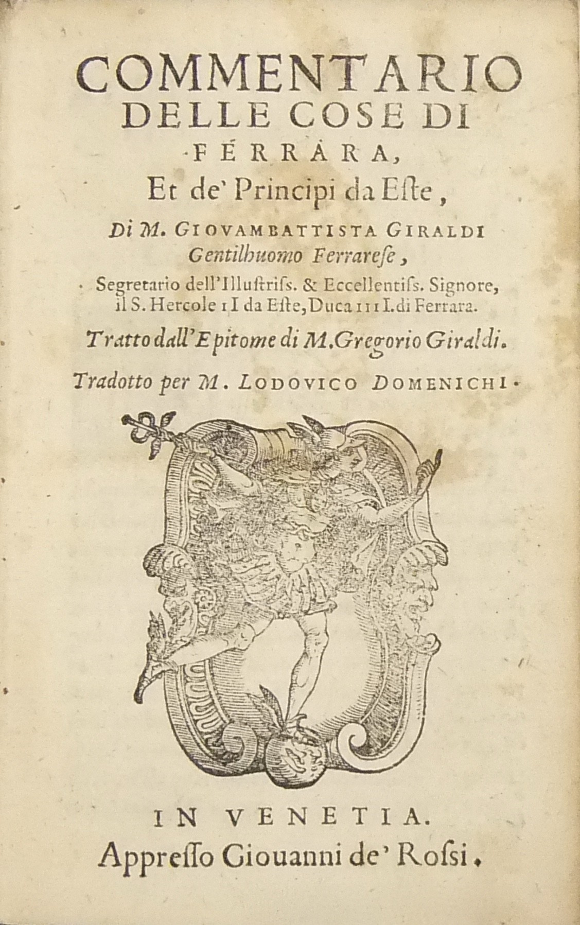 Commentario delle cose di Ferrara, et de' Principi da Este.