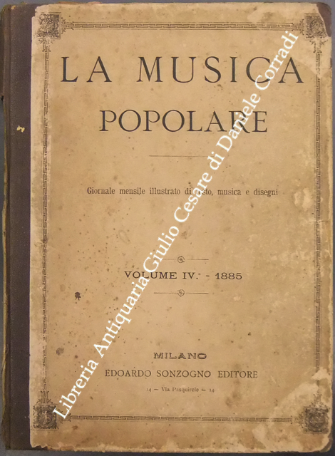 La musica popolare. Giornale mensile illustrato di testo, musica e ...